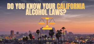 California Alcohol Laws | Know RBS Certification Facts